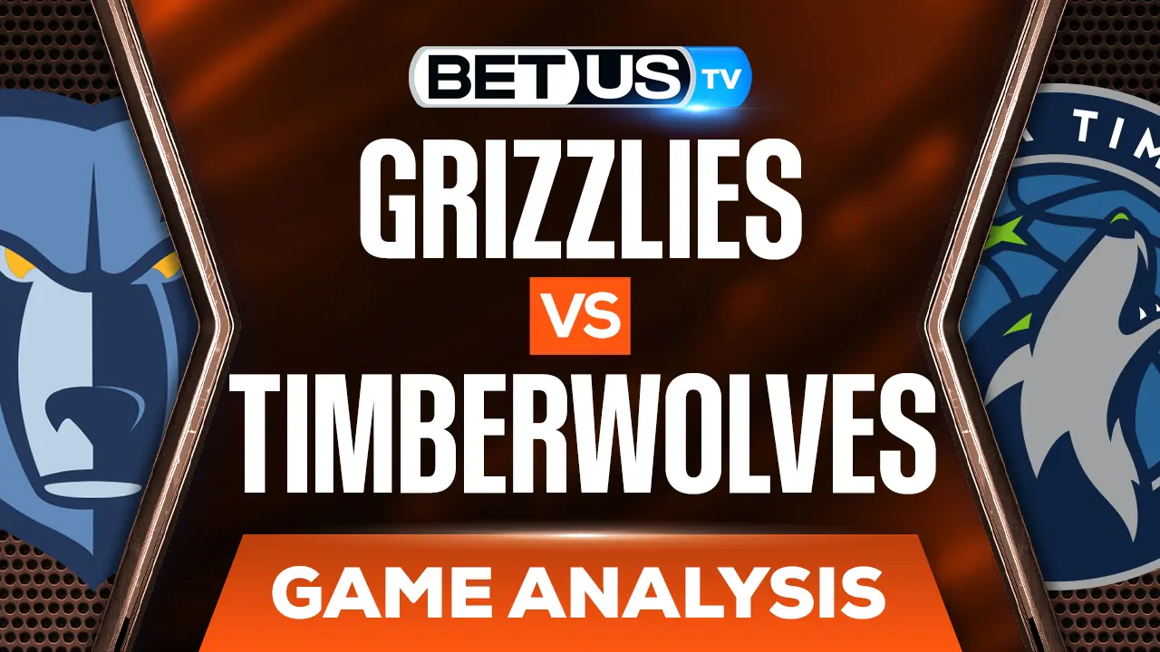 Grizzlies vs Timberwolves: Analysis & Odds 4/21/2022