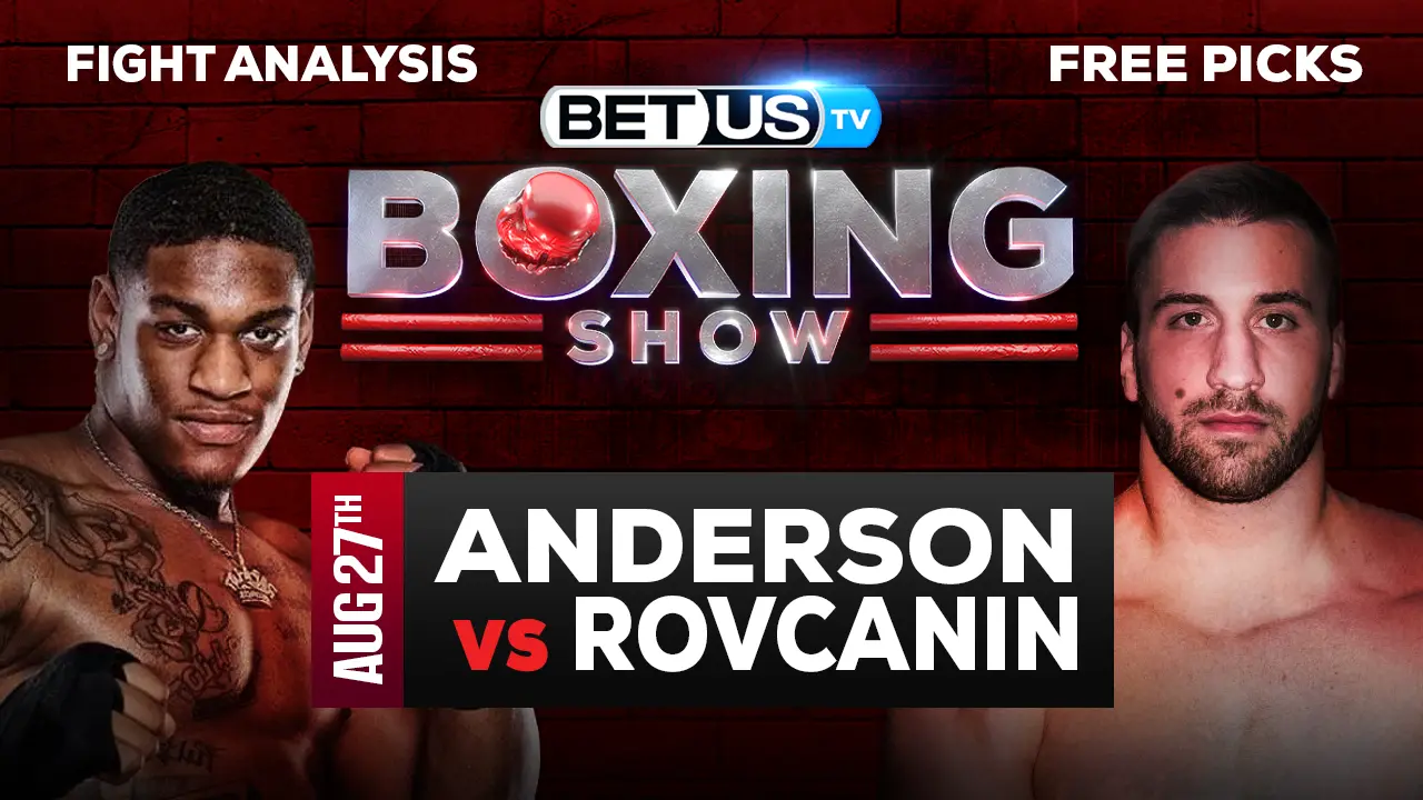 Jared Anderson vs Miljan Rovcanin: Picks & Analysis 8/27/2022