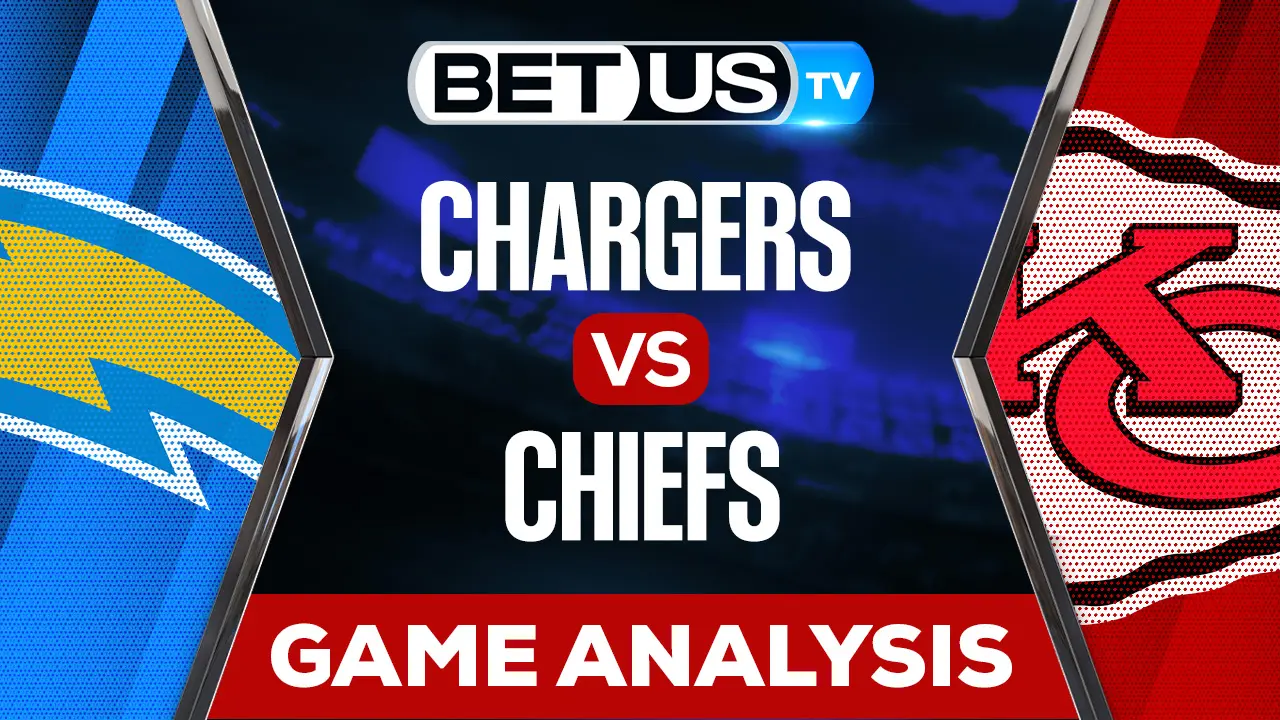 Chargers vs Chiefs: Picks & Preview 9/15/2022