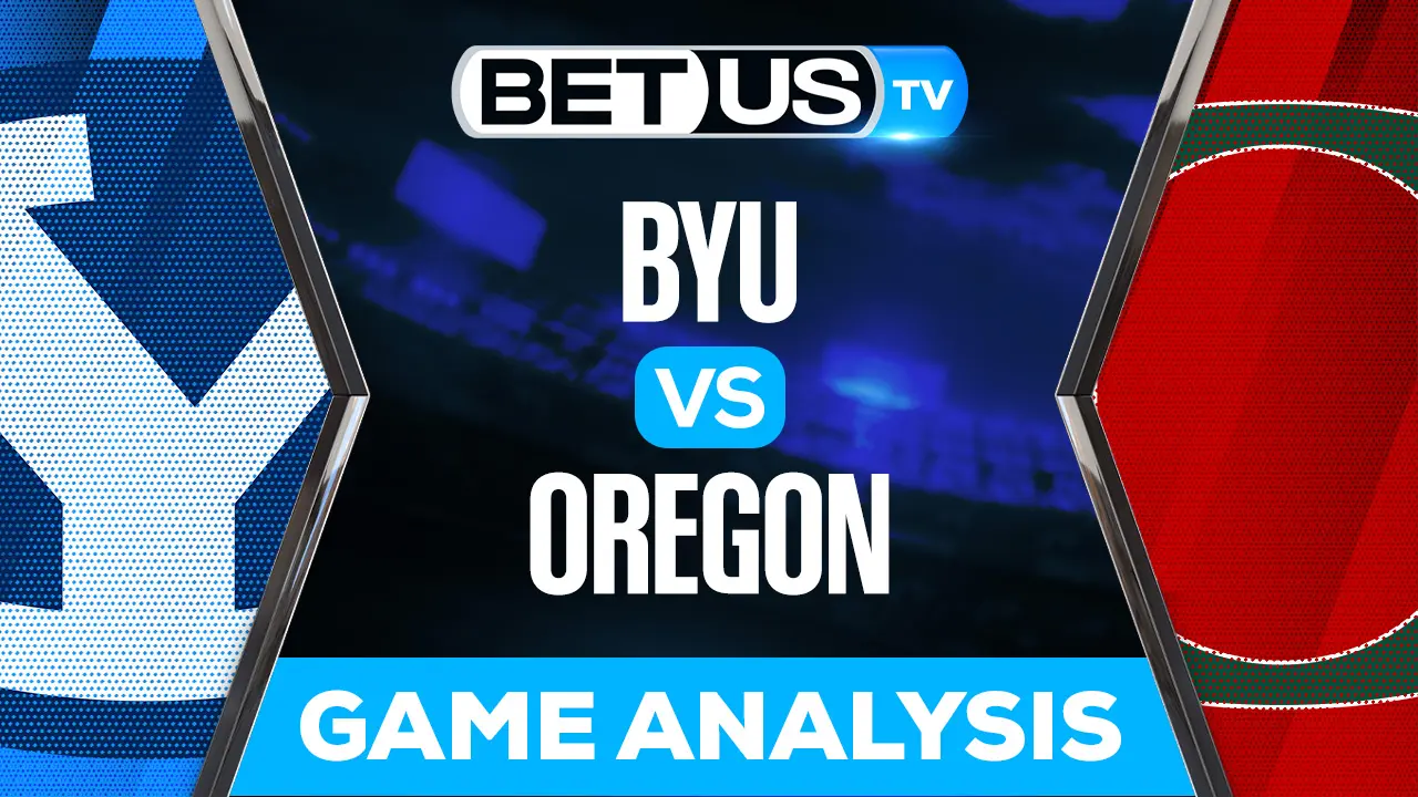 BYU vs Oregon: Predictions & Analysis 9/17/2022
