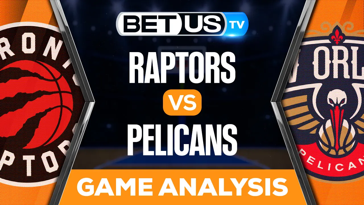 Raptors vs Pelicans: Picks & Predictions 11/30/2022
