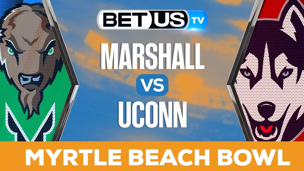 Marshall vs UConn: Picks & Preview 12/17/2022