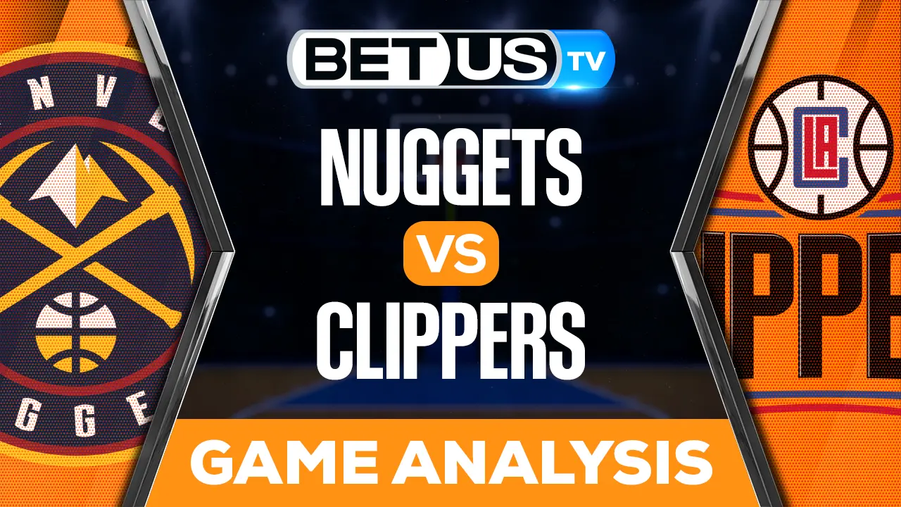 Nuggets vs Clippers: Analysis & Predictions 1/13/2023