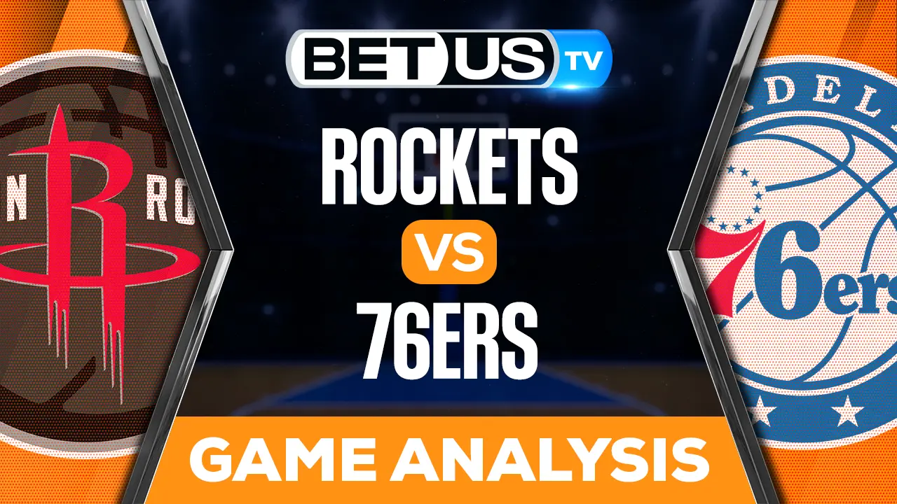Rockets vs 76ers: Picks & Predictions 2/13/2023