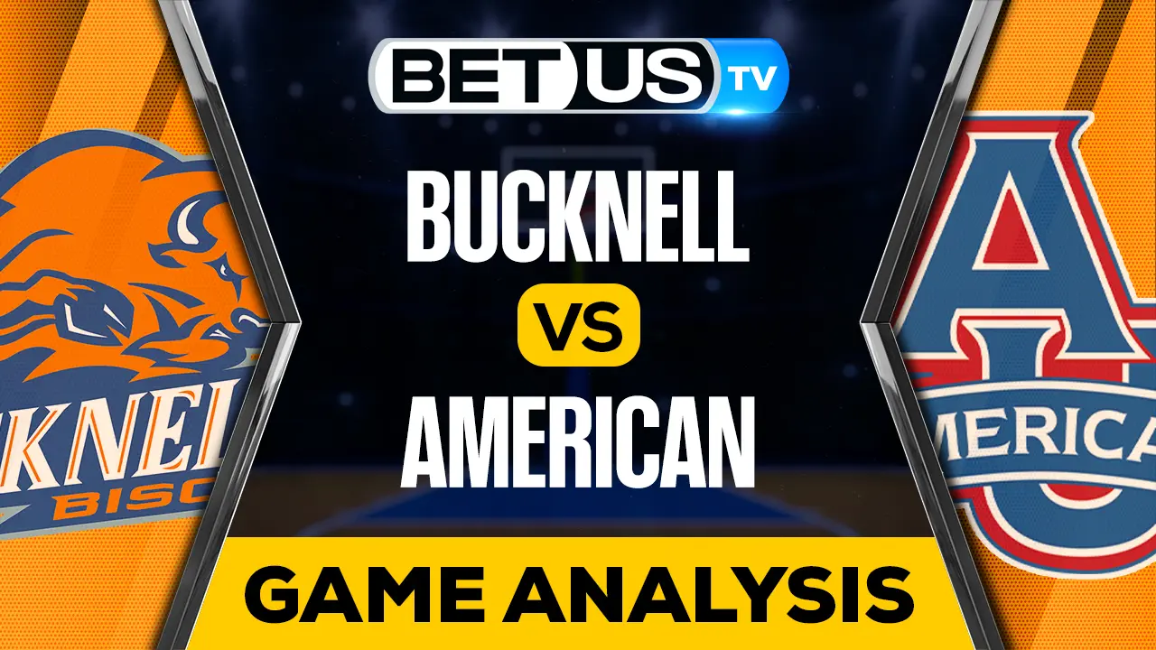 Bucknell vs American: Preview & Predictions 02/28/2023