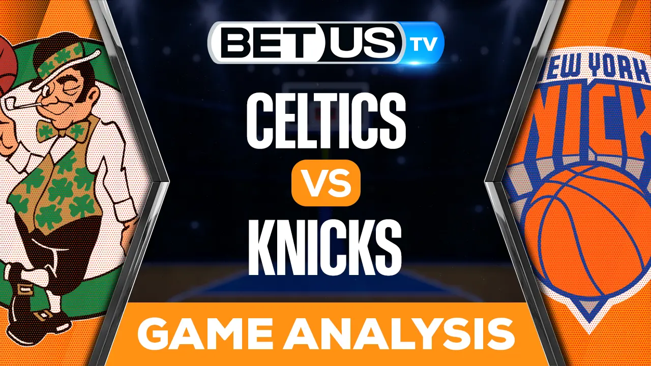 Boston Celtics vs New York Knicks Picks & Analysis 02/27/23