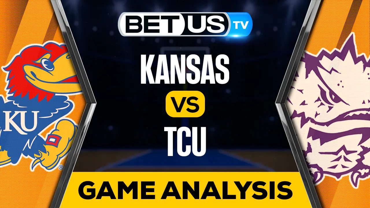 Kansas vs TCU: Preview & Picks 02/20/2023