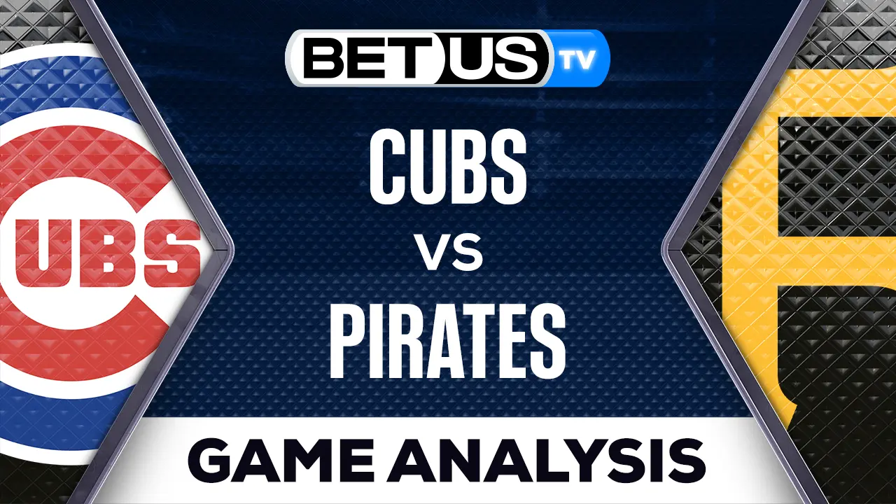 Analysis & Picks: Cubs vs Pirates 06-20-2023