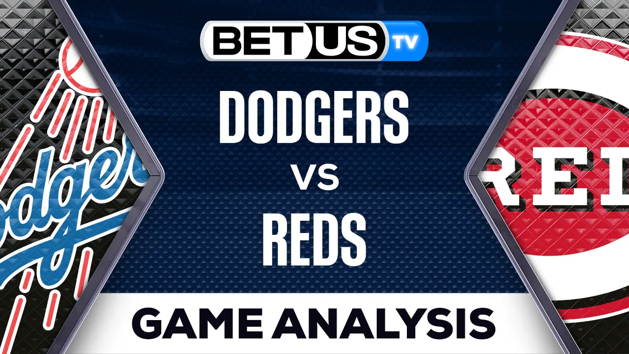 Dodgers vs Reds: Picks & Preview 06/07/2023