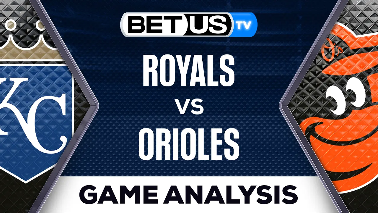 Royals vs Orioles: Preview & Picks 6/09/2023