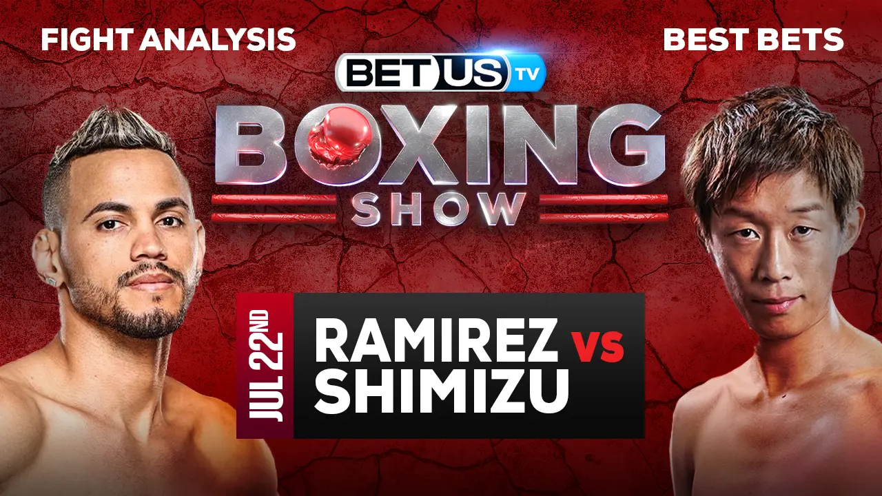 Preview & Picks: Ramirez vs Shimizu 7/25/2023