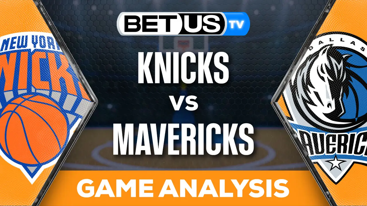 Preview & Analysis: New York Knicks vs Dallas Mavericks