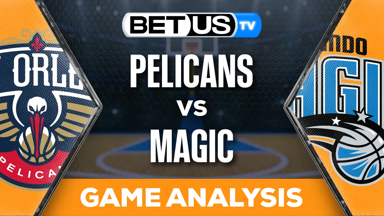 Predictions and Analysis: Pelicans vs Magic Mar 21, 2024