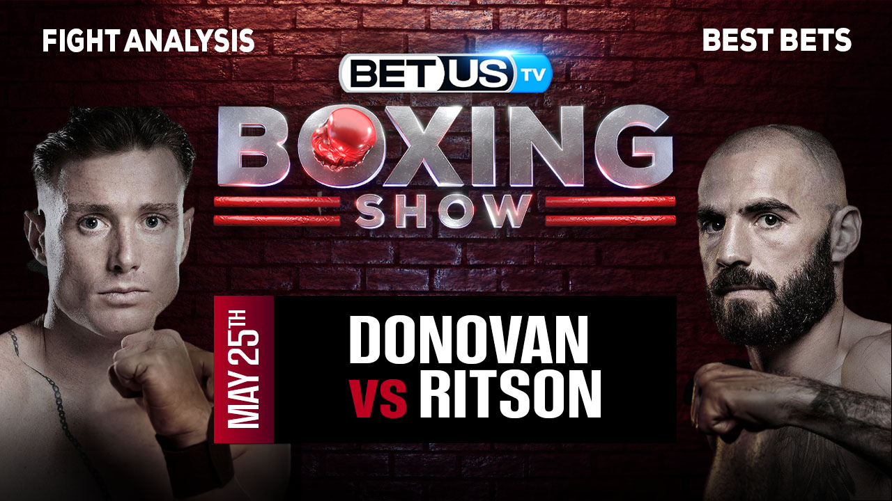 Prediction and Analysis: Donovan vs Ritson May 25, 2024