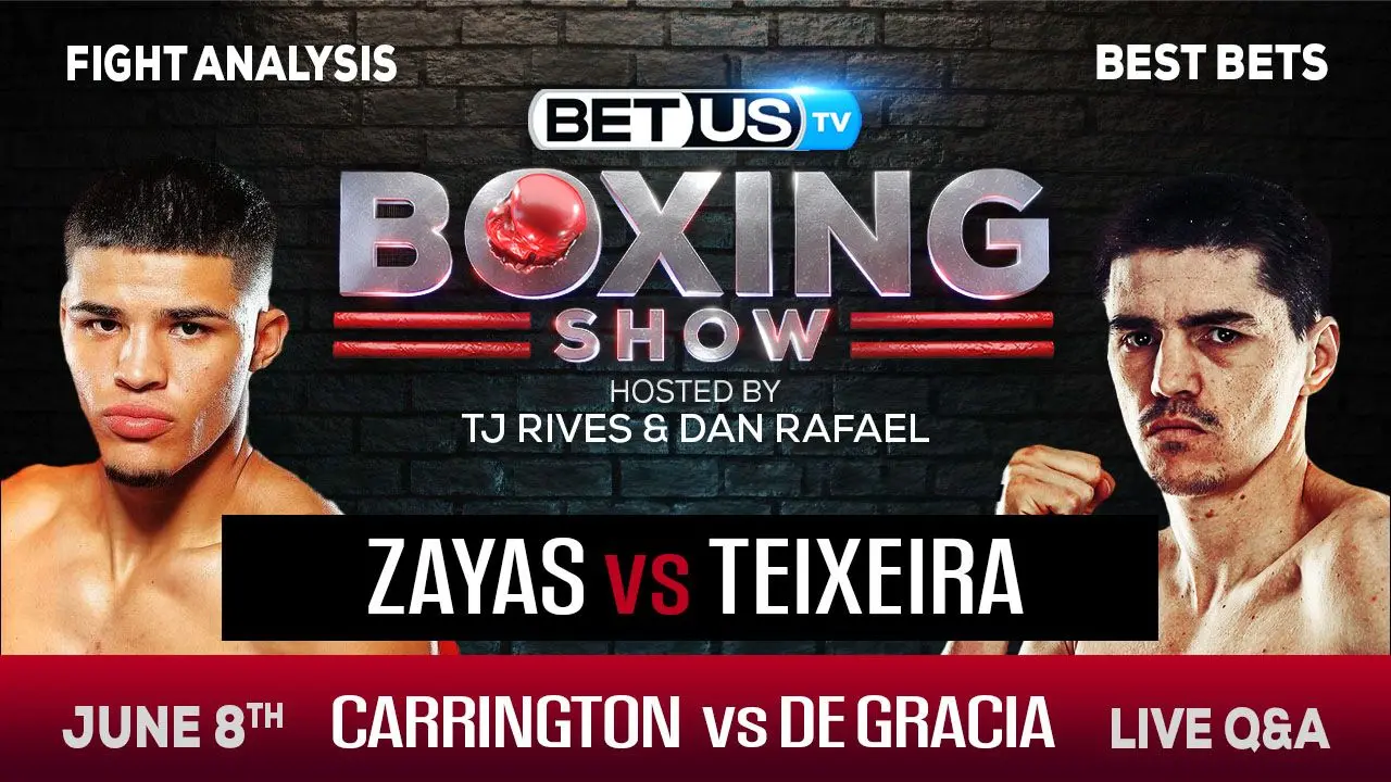 Zayas/Teixeira + Carrington/De Gracia: Picks, Predictions and Odds